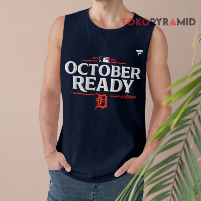 Detroit Tigers 2024 MLB Postseason October Ready Shirt - TokoPyramid