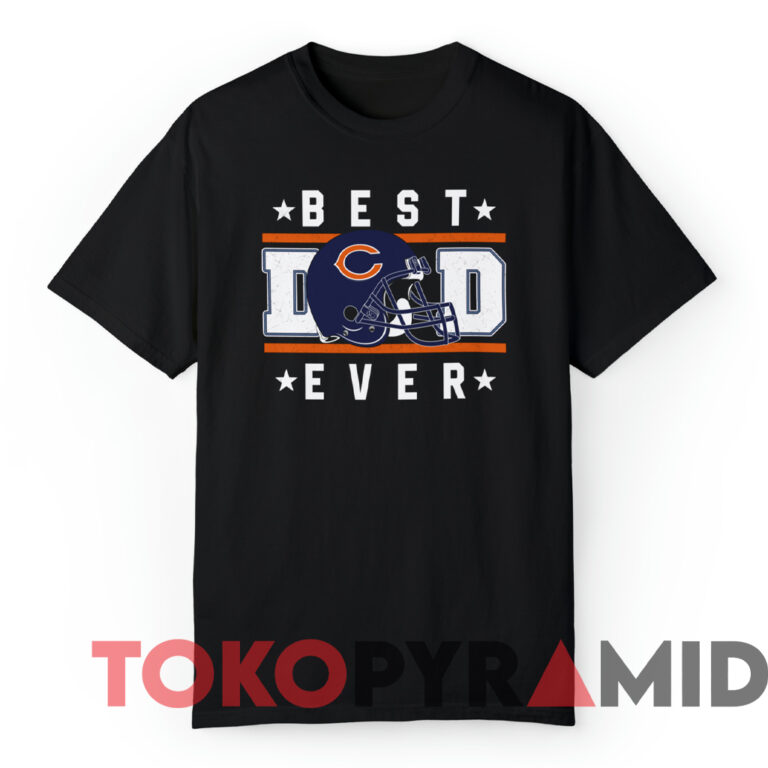 Father's Day Chicago Bears Best Dad Ever T-shirt - TokoPyramid