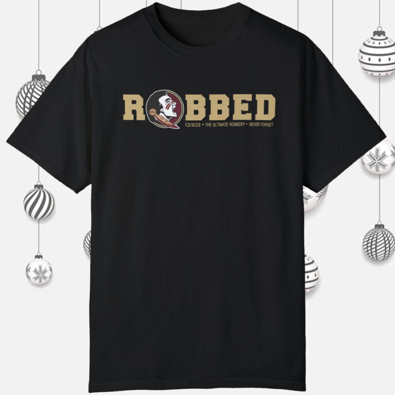 Florida State Seminoles Football Robbed T-Shirt - TokoPyramid
