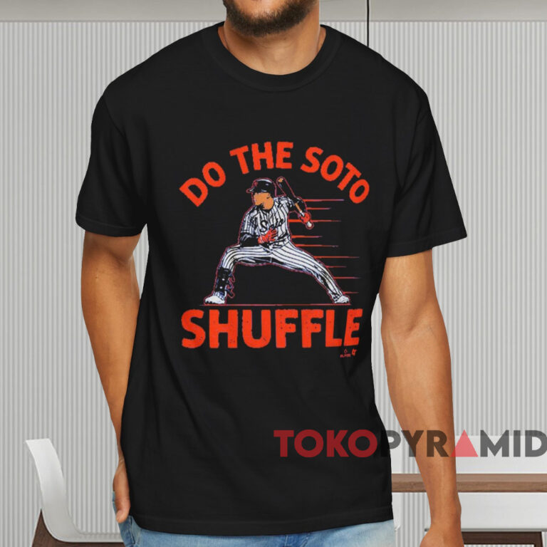 Juan Soto Do The Soto Shuffle Shirt - TokoPyramid