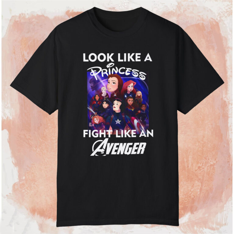 Look Like A Princess Fight Like An Avenger T-shirt - TokoPyramid