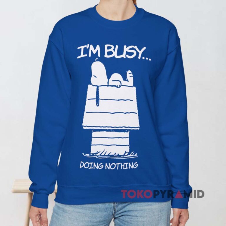Peanuts Snoopy I'm Busy Doing Nothing Shirt - TokoPyramid