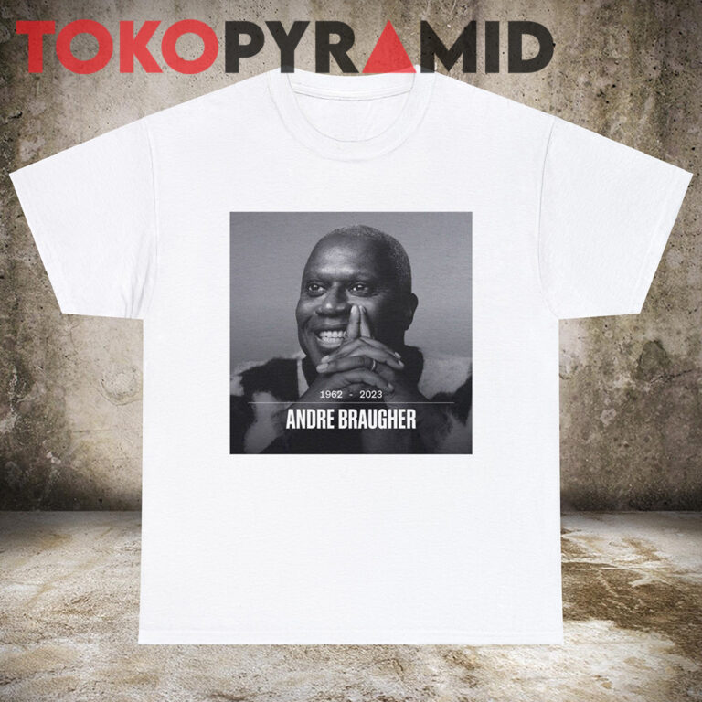 RIP Andre Braugher 1962-2023 Shirt Brooklyn 99 - TokoPyramid