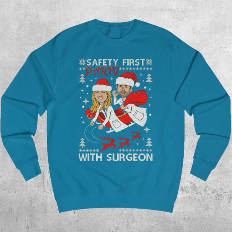 Safety First Party With Surgeon Sweatshirt - TokoPyramid